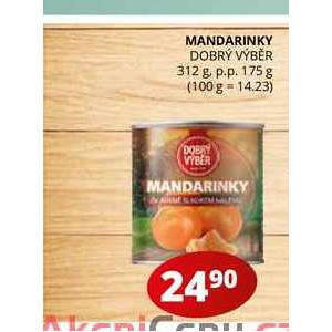 MANDARINKY DOBRÝ VÝBĚR 312 g. p.p. 175g v akci | AkcniCeny.cz