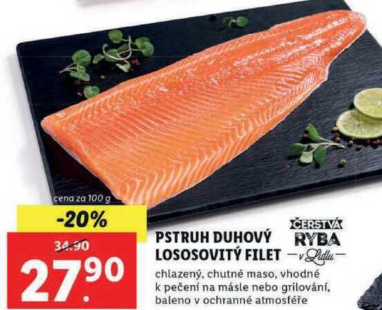 ARCHIV | PSTRUH DUHOVÝ LOSOSOVITÝ FILET chlazený, cena za 100 g v akci ...