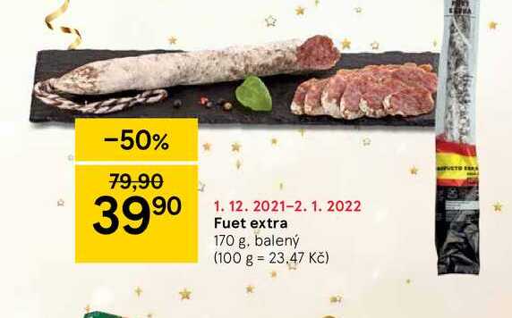 ARCHIV | Fuet extra 170g v akci platné do: 27.10.2021 | AkcniCeny.cz