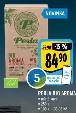 ARCHIV | PERLA BIO AROMA mletá káva, 250 g v akci platné do: 22.3.2022 ...